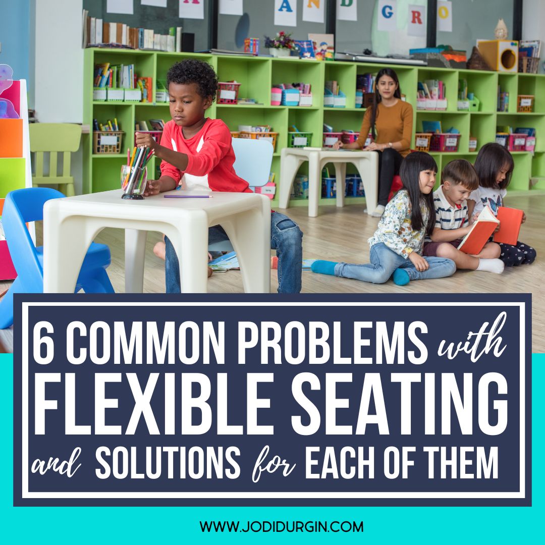 6 Problems with Flexible Seating (and Easy Solutions for Them ...