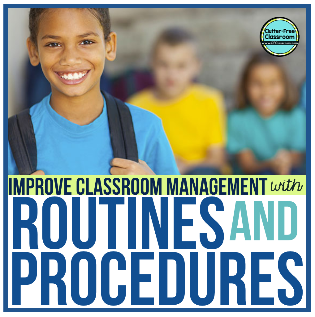 Classroom Procedures And Routines The Secret To Improving Classroom