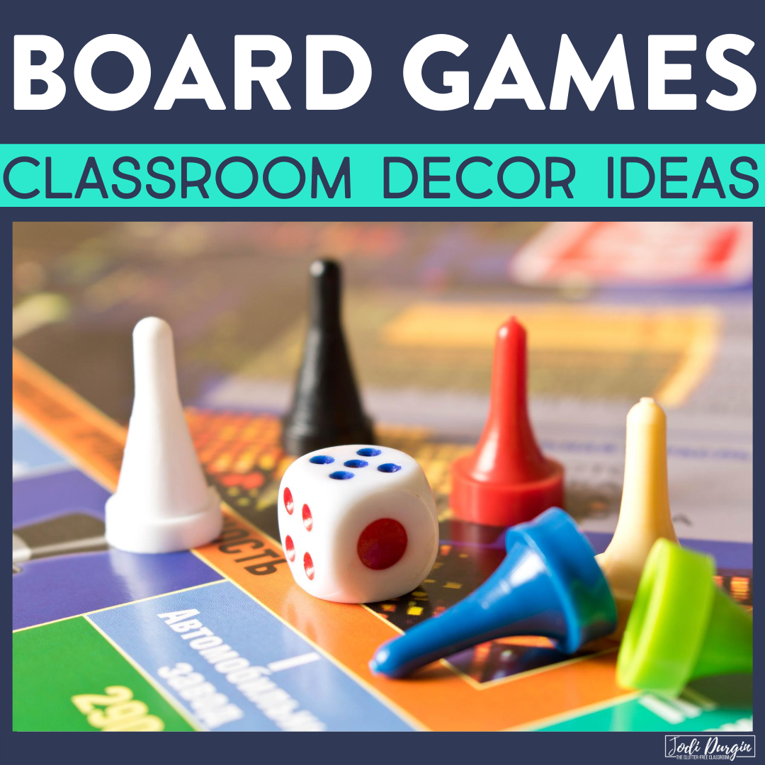 Board Game Classroom Theme Ideas For Elementary Teachers In 2023 Clutter Free Classroom By 
