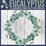 Eucalyptus Classroom Theme Ideas for Elementary Teachers in 2026 ...