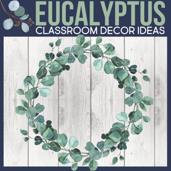Eucalyptus Classroom Theme Ideas for Elementary Teachers in 2026 ...