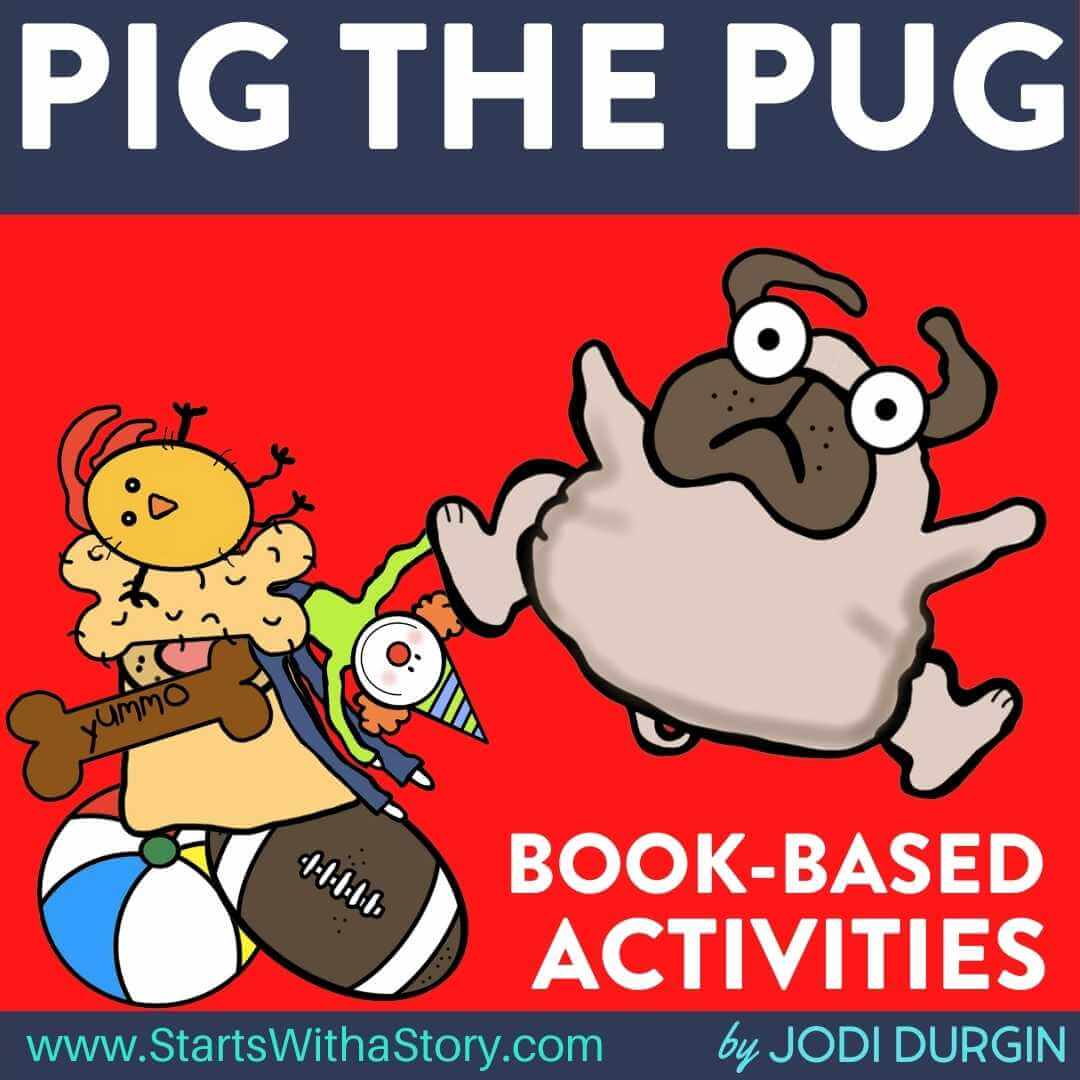 Pig The Pug Activities and Lesson Plans for 2025 - Teaching with Jodi ...