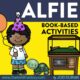 Alfie Activities and Lesson Plans for 2025 - Teaching with Jodi Durgin ...