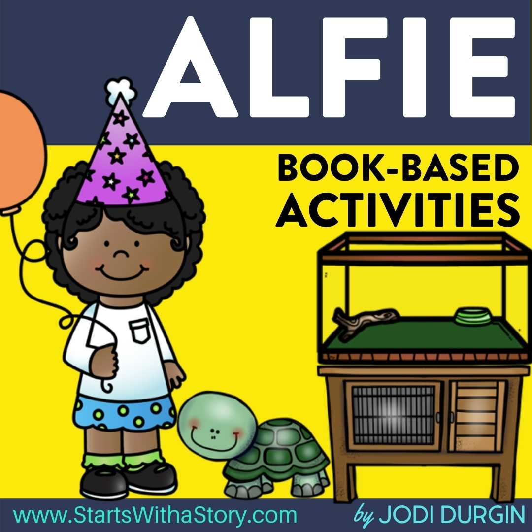 Alfie Activities and Lesson Plans for 2025 - Teaching with Jodi Durgin ...