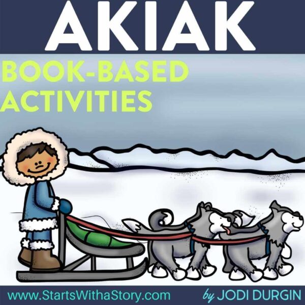 Akiak Activities and Lesson Plans for 2023 - Clutter-Free Classroom ...