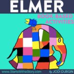 Elmer Activities and Lesson Plans for 2025 - Teaching with Jodi Durgin ...