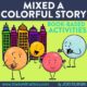 Mixed A Colorful Story Activities and Lesson Plans for 2025 - Teaching ...