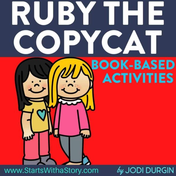 Ruby The Copycat Activities and Lesson Plans for 2025 - Teaching with Jodi Durgin and Company