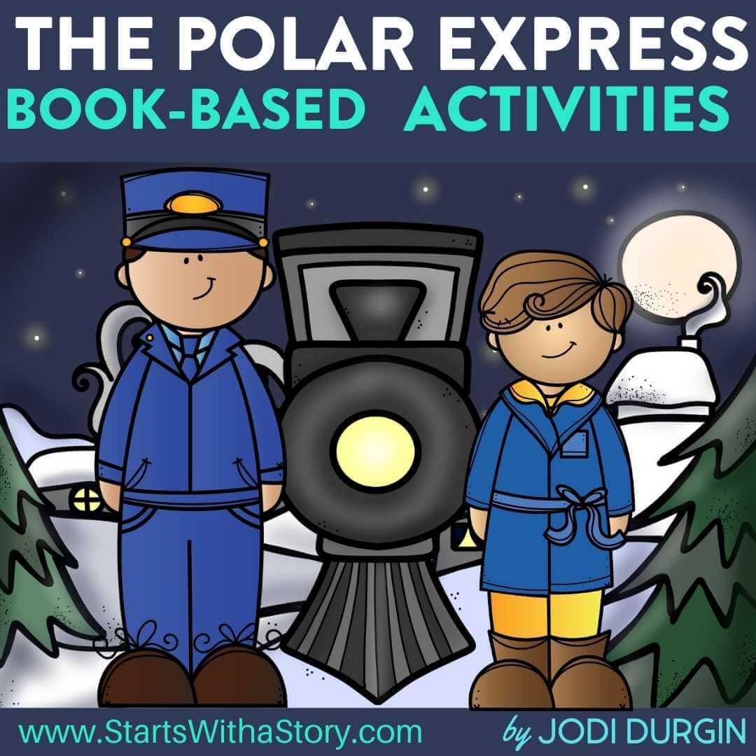 The Polar Express Activities And Lesson Plans For 2023 Clutter Free Classroom By Jodi Durgin