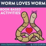 Worm Loves Worm Activities and Lesson Plans for 2026 - Teaching with ...