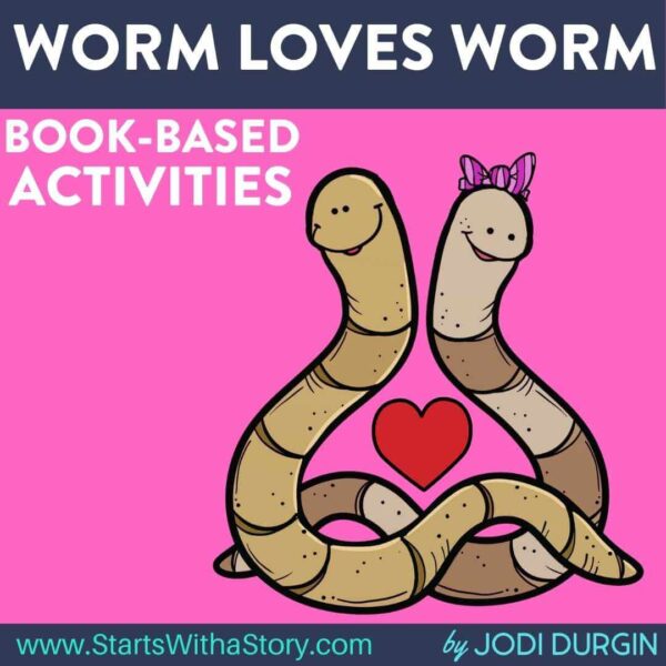 Worm Loves Worm Activities and Lesson Plans for 2025 - Teaching with ...