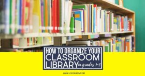 How to Set Up a Classroom Library: 10 Tips for Elementary Teachers in ...