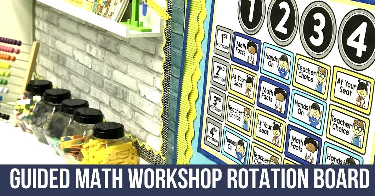 How to Use the Math Workshop with Guided Math Rotation Board - Teaching ...