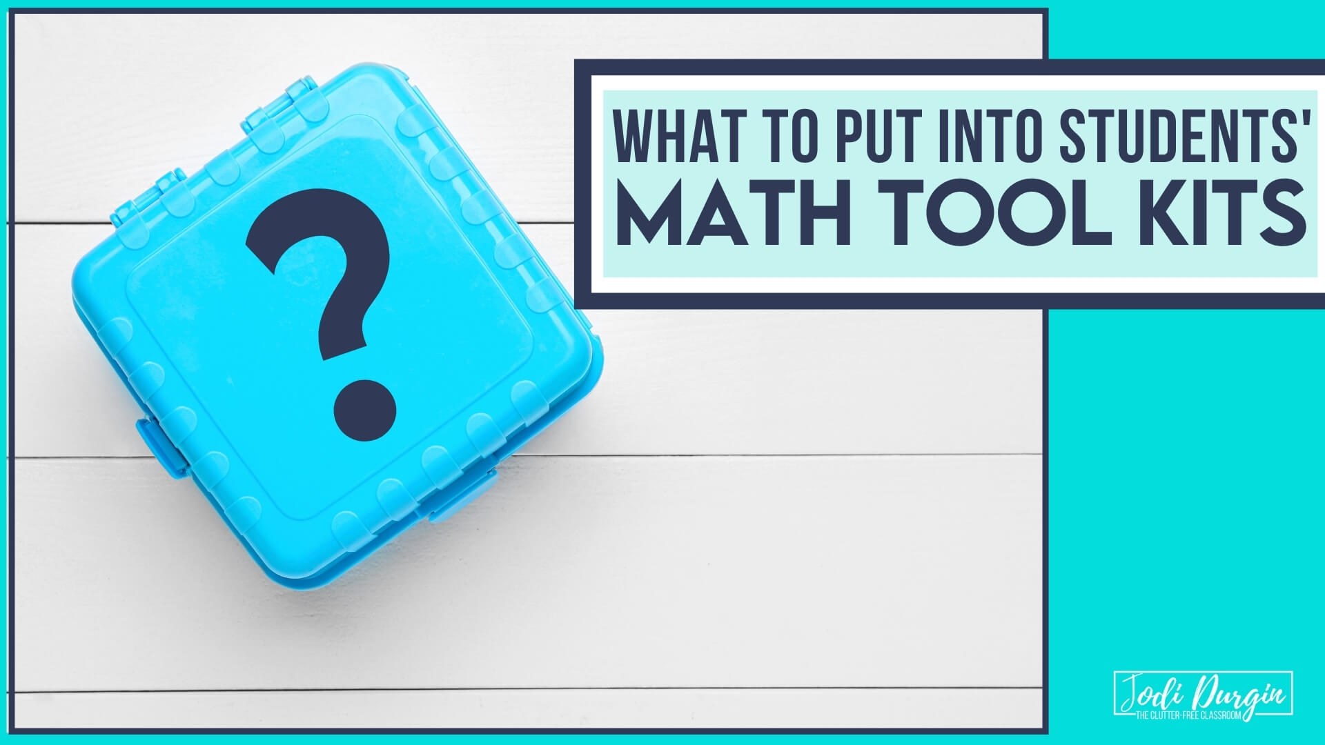 Math Tool Kits: Everything Elementary Teachers Need to Know - Teaching ...