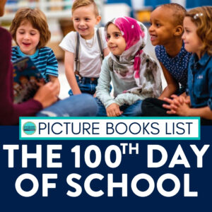 100th Day of School Books: Celebrating with Reads Alouds in 2025 ...