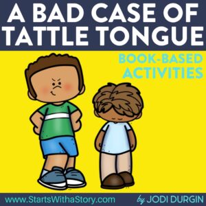 A Bad Case of Tattle Tongue Activities and Lesson Plans for 2025 ...