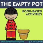 The Empty Pot Activities and Lesson Plans for 2025 - Teaching with Jodi ...