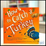 How to Catch a Turkey Activities and Lesson Plans for 2025 - Teaching ...