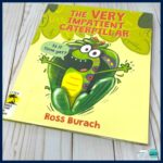 The Very Impatient Caterpillar Activities and Lesson Plans for 2025 ...