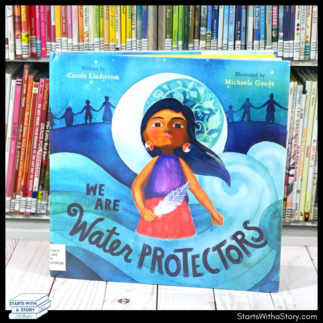 We Are Water Protectors Activities and Lesson Plans for 2024 - Teaching ...