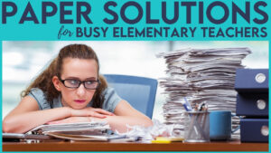 Classroom Paper Organization Ideas for Elementary Teachers in 2025 ...