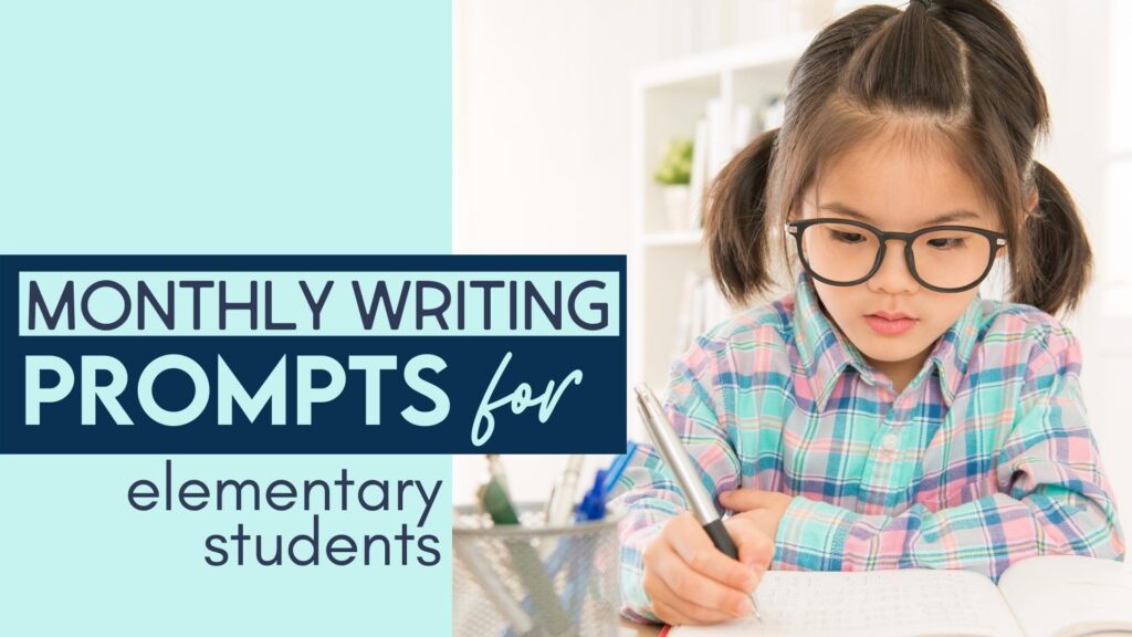 Monthly Writing Prompts For Elementary Students In 2023 Clutter Free 