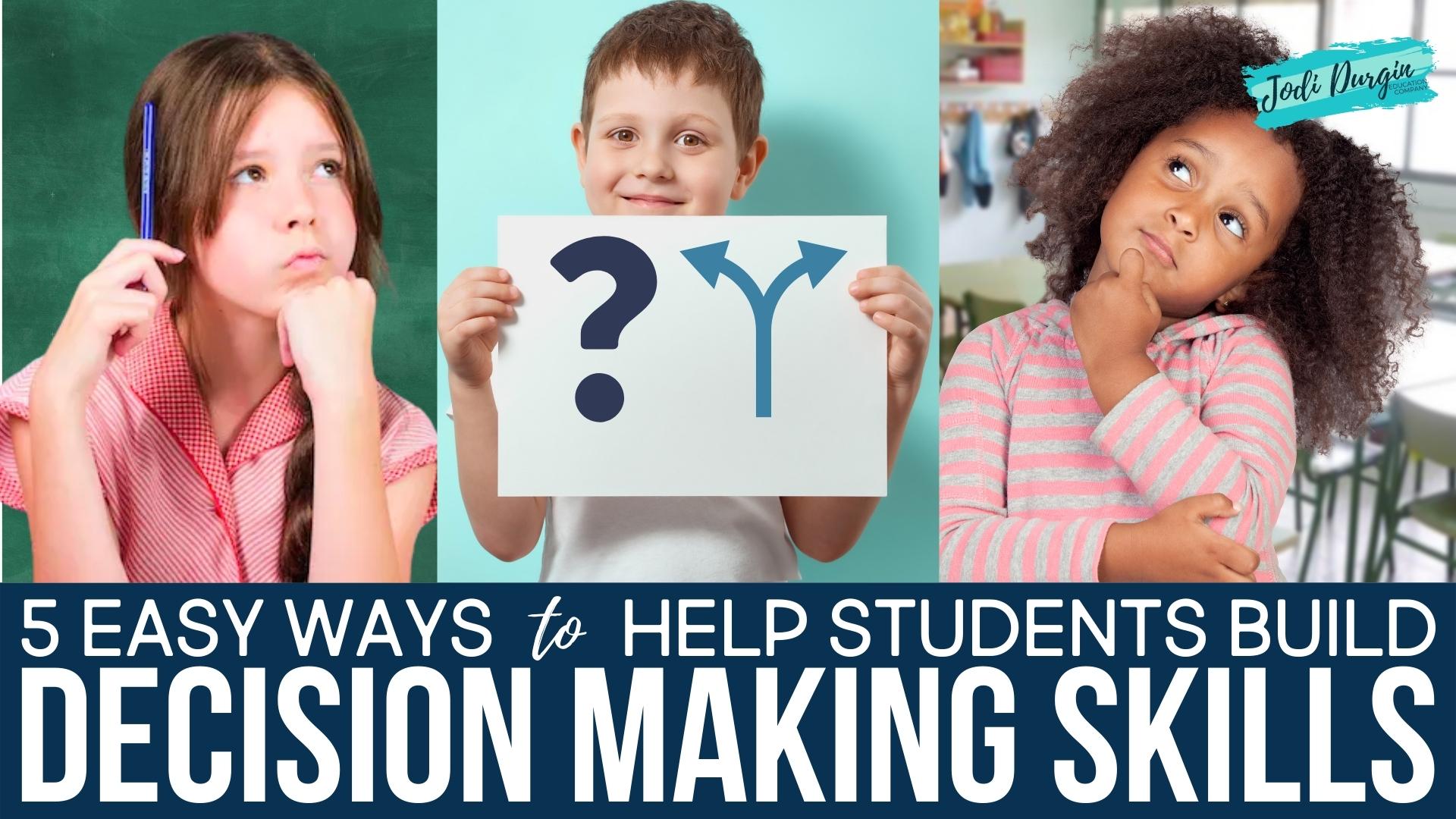 Teaching Responsible Decision Making Skills in Your Elementary ...