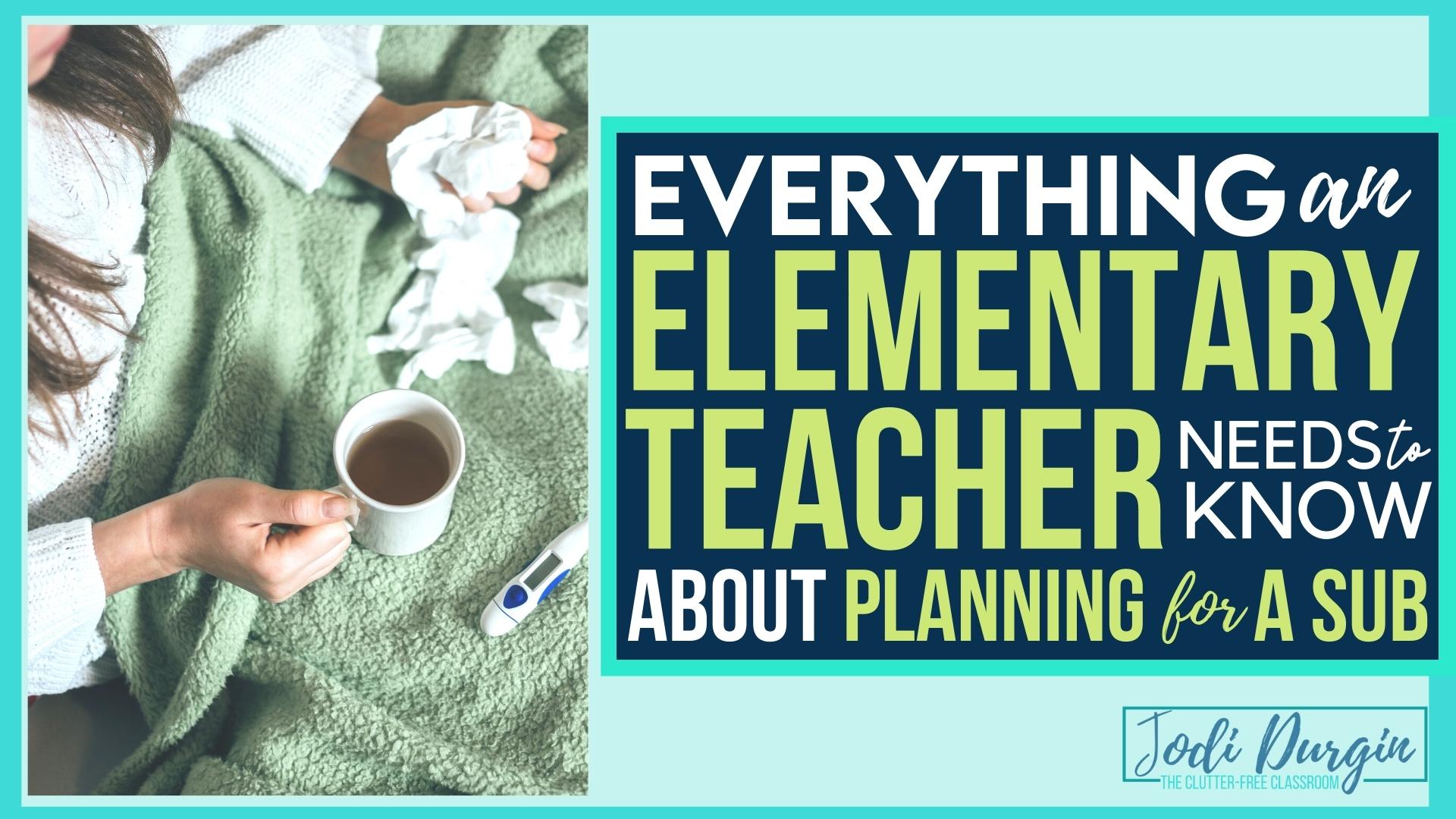 Sub Plans: What You Need when Planning for a Substitute Teacher in 2026 ...