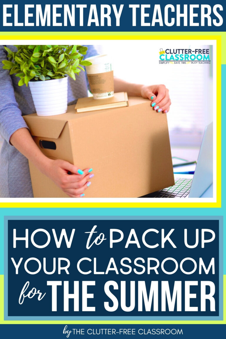 How to Pack Up Your Classroom at the End of the Year in 2025 - Teaching ...