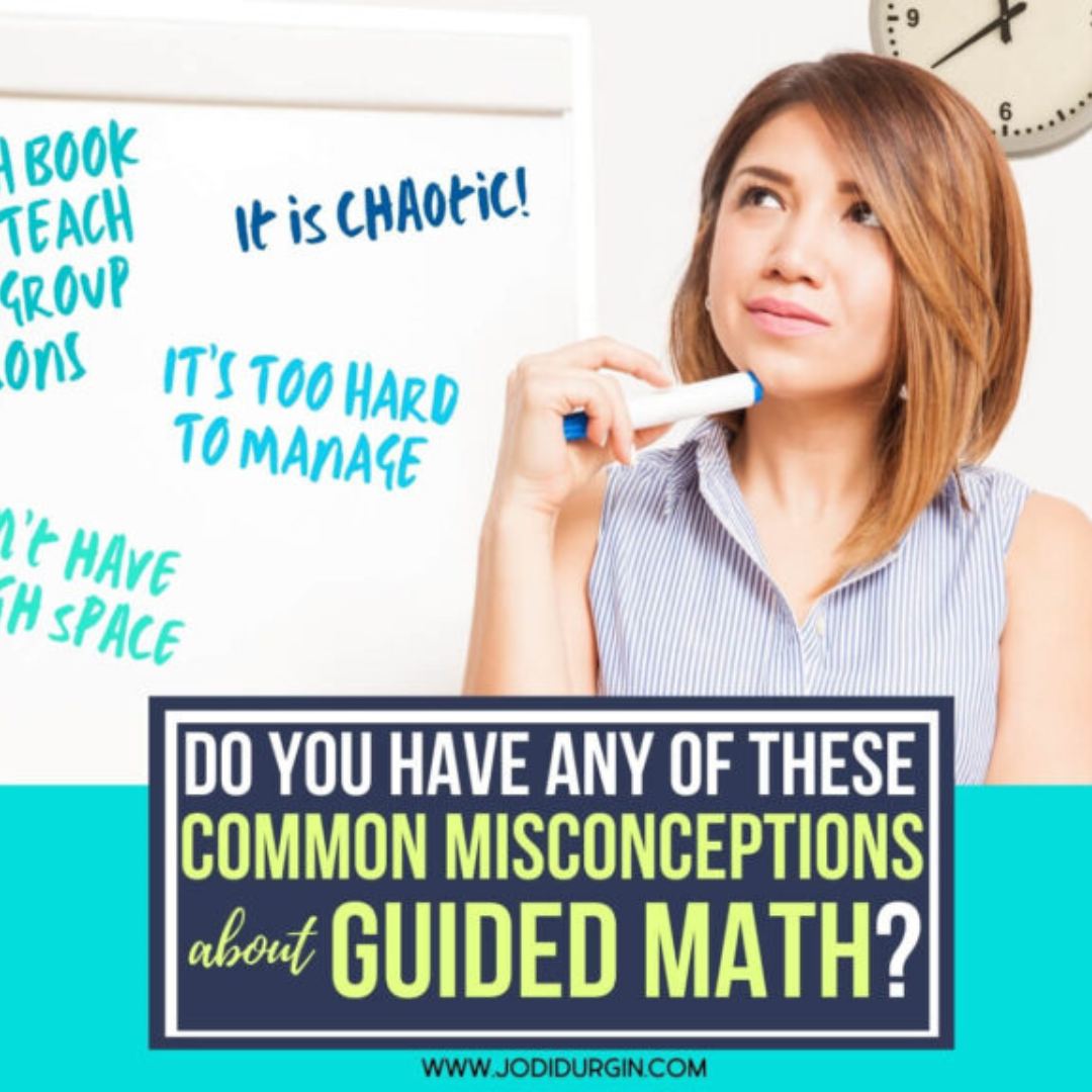 10 Common Misconceptions about Math Workshop and Guided Math (and the ...