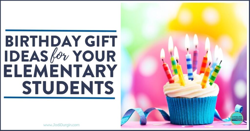 Birthday Gift For Students Ideas For Elementary Teachers In 2024