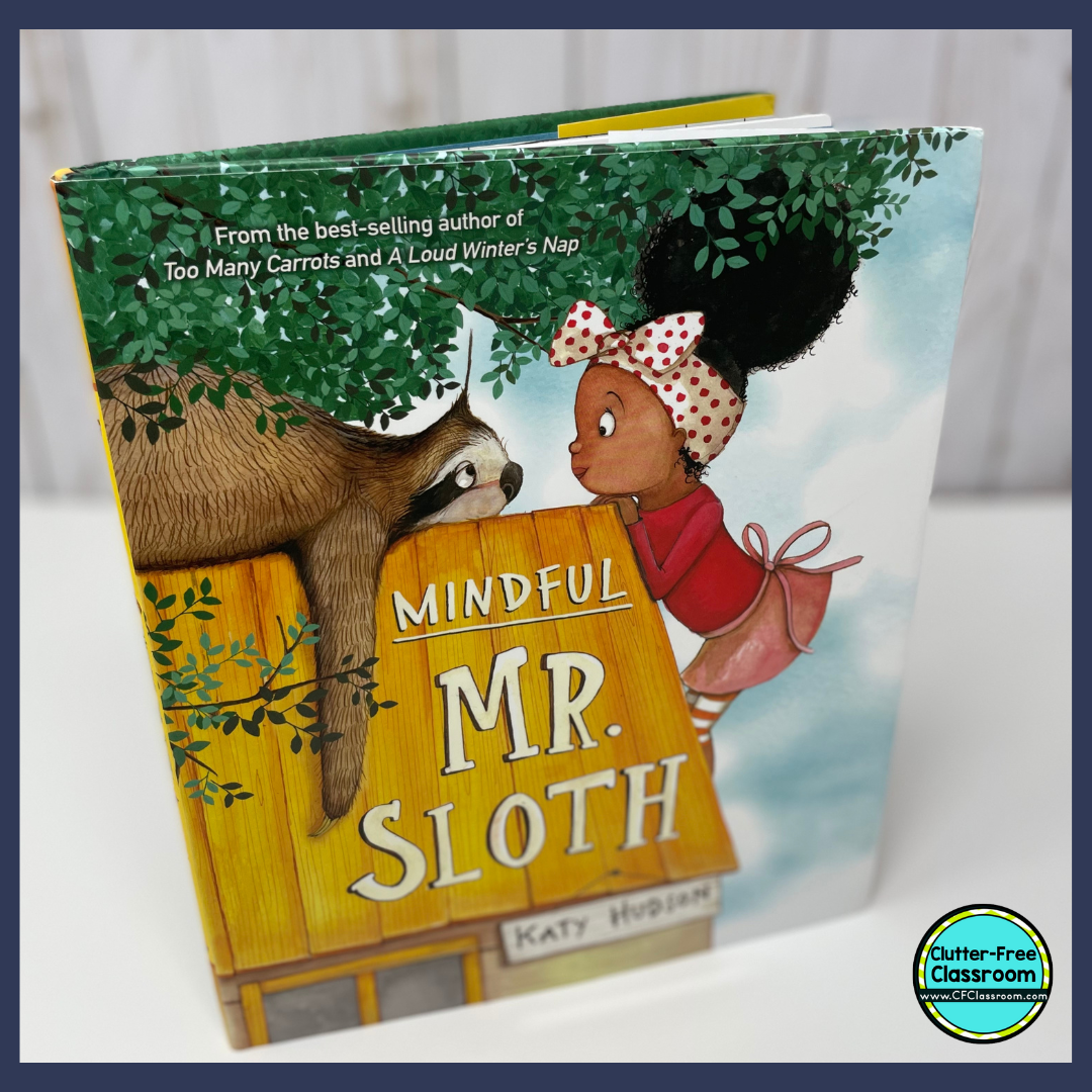 Mindful Mr. Sloth Activities and Lesson Plans for 2025 - Teaching with ...