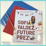Sofia Valdez, Future Prez Activities and Lesson Plans for 2023 ...