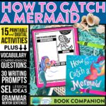 How to Catch a Mermaid Activities and Lesson Plans for 2025 - Teaching ...