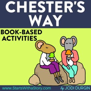 Chester's Way Activities and Lesson Plans for 2025 - Teaching with Jodi ...