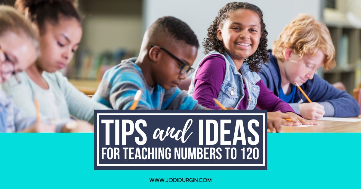 Numbers to 120 Teaching Tips and Ideas for 2025 - Teaching with Jodi ...