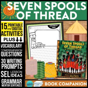 Seven Spools of Thread: A Kwanzaa Story Activities and Lesson Plans for ...