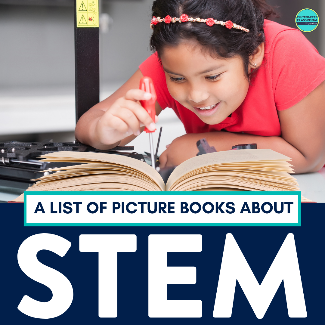 STEM Picture Books For Elementary Teachers In 2024 Clutter Free STEM Picture Books For Elementary Teachers In 2024 Clutter Free