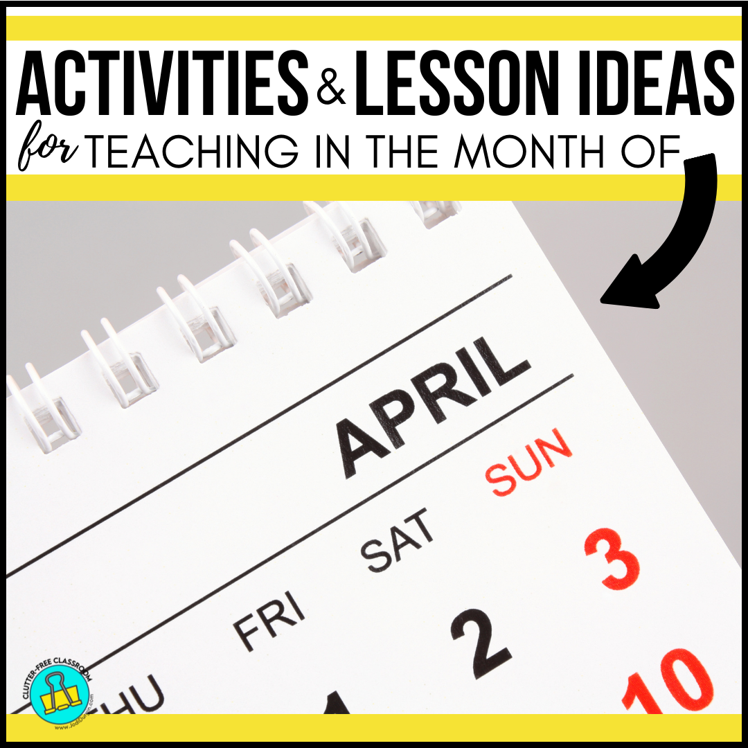 Teaching in April: What Elementary Teachers Need to Know in 2025 ...