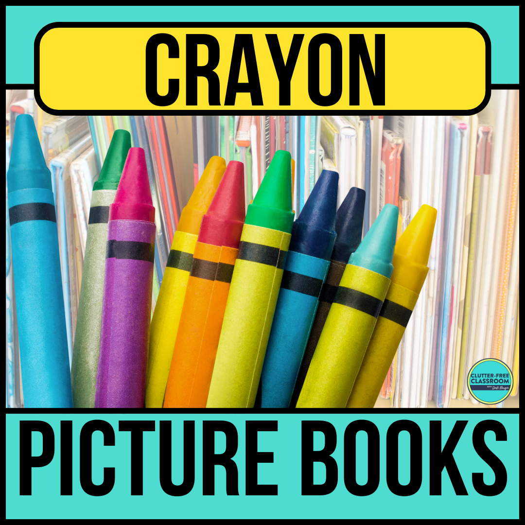 Crayon Children's Books for National Crayon Day 2025 - Teaching with ...