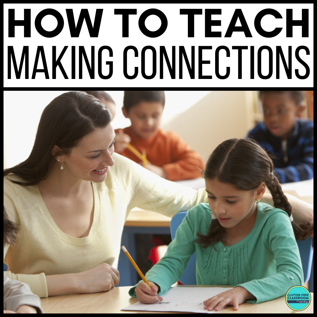 How to Teach Making Connections in Reading to Elementary Students ...