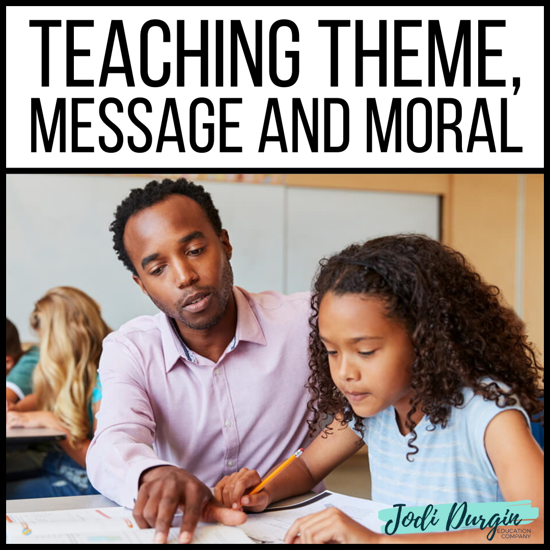 How to Teach Theme, Message, and Moral to Elementary Students ...