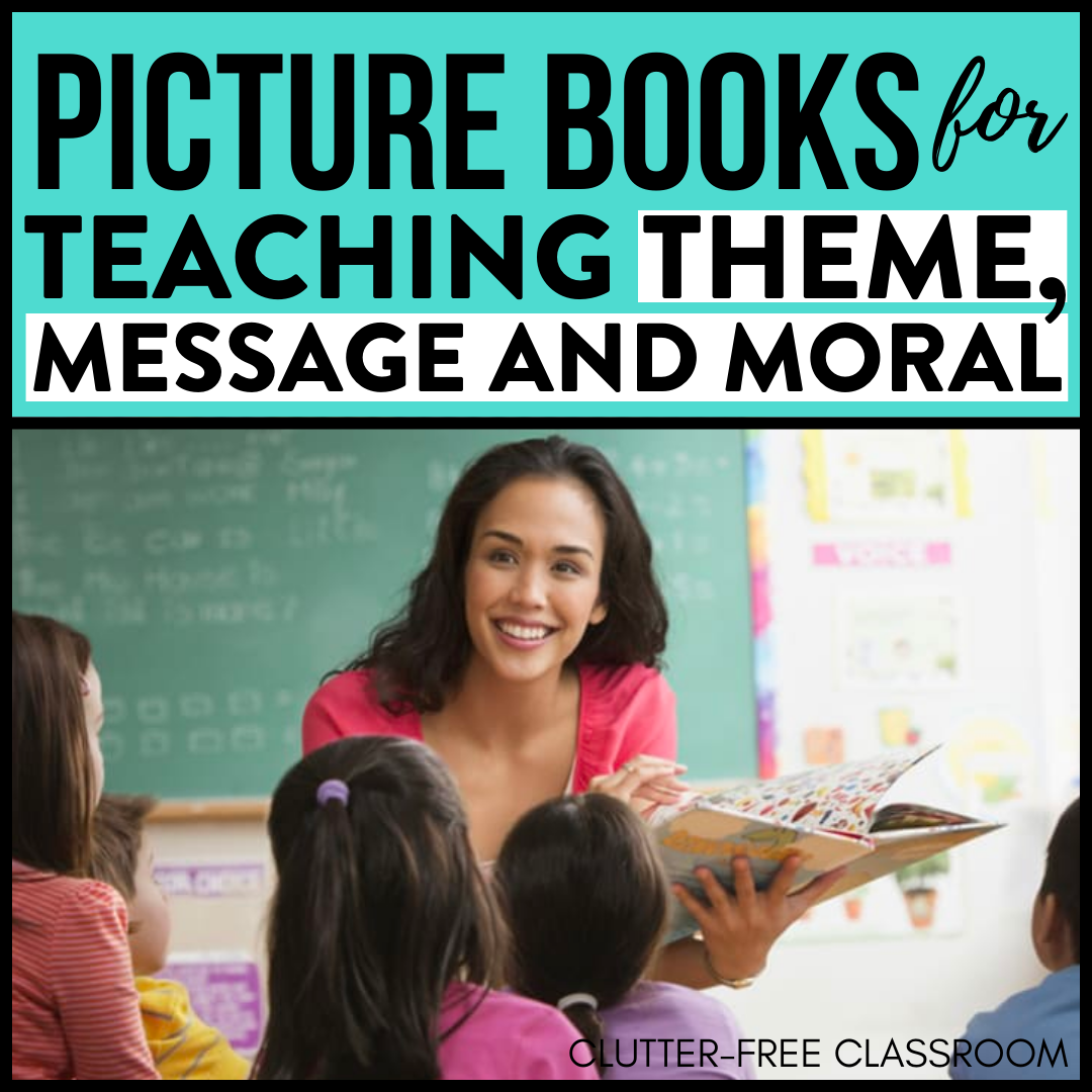 10 Picture Books for Teaching Theme, Message, and Moral - Teaching with ...