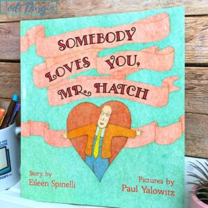 Somebody Loves You, Mr. Hatch Activities and Lesson Plans for 2026 ...