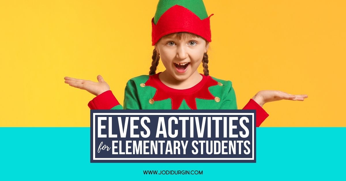 Elves Activities for Elementary Students in 2025 - Teaching with Jodi ...