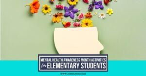 Mental Health Awareness Month Activities for Elementary Students in ...