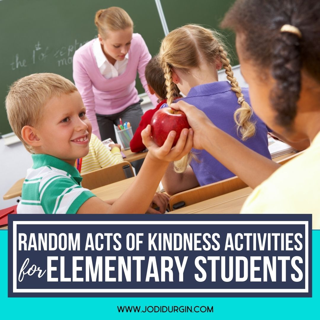 Random Acts of Kindness Activities for Elementary Students in 2025 - Teaching with Jodi Durgin ...