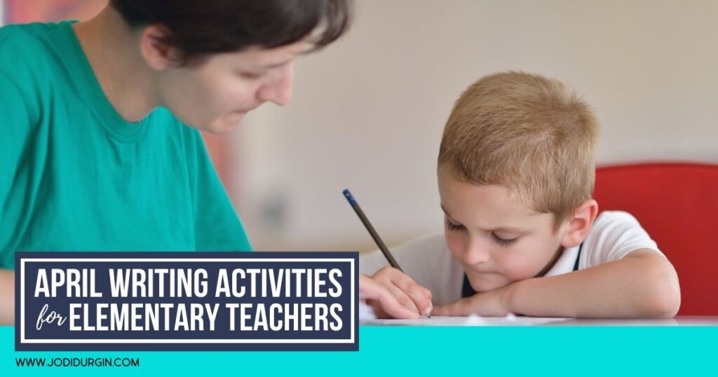 April Writing Activities for Elementary Students - Teaching with Jodi ...