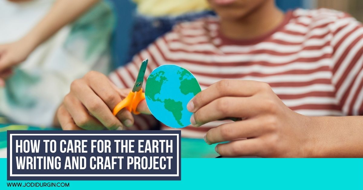 Earth Day Writing Activity for Elementary Students - Teaching with Jodi ...