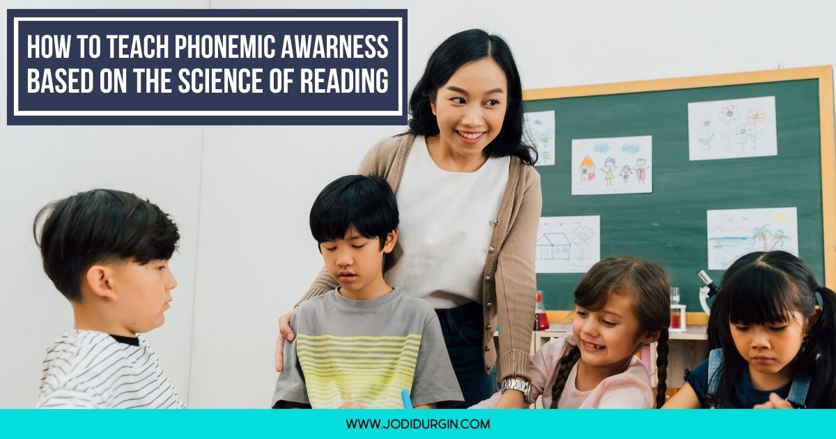 How to Teach Phonemic Awareness with Science of Reading in Mind ...